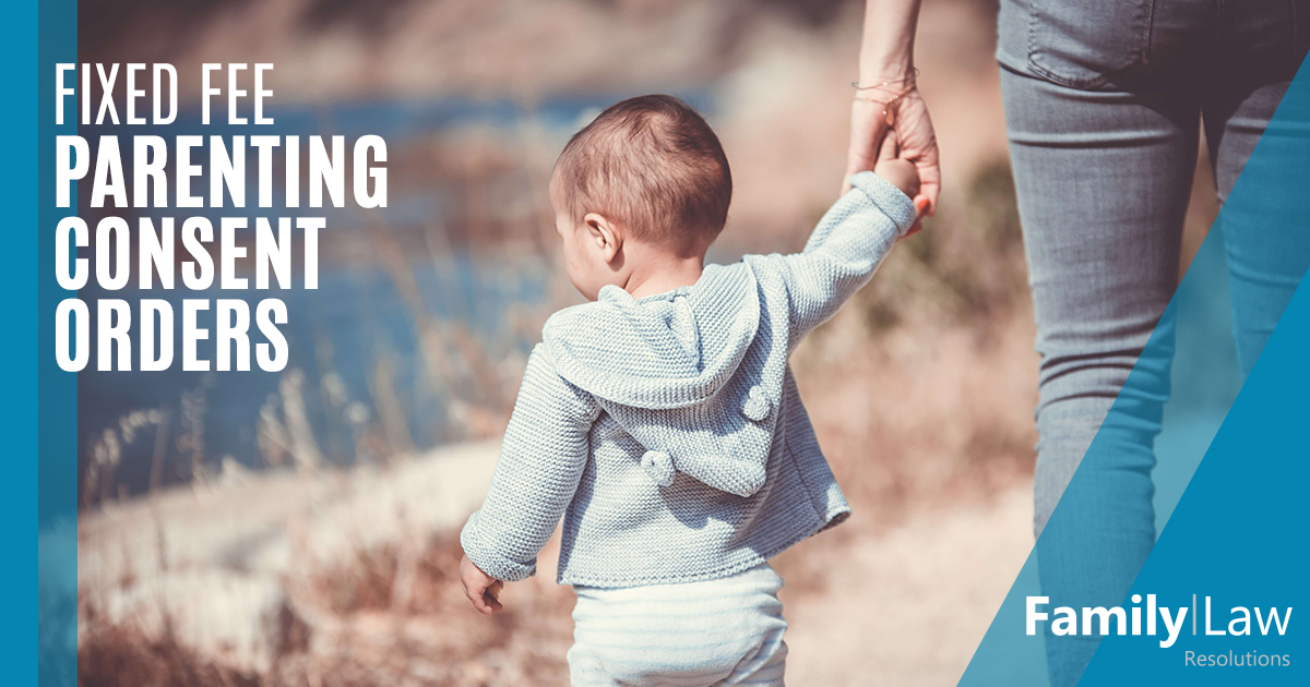 Parenting Consent Orders | Family Law Resolutions